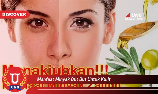 Intip 6 Manfaat Minyak But But Untuk Kulit Yang Bikin Kamu Penasaran